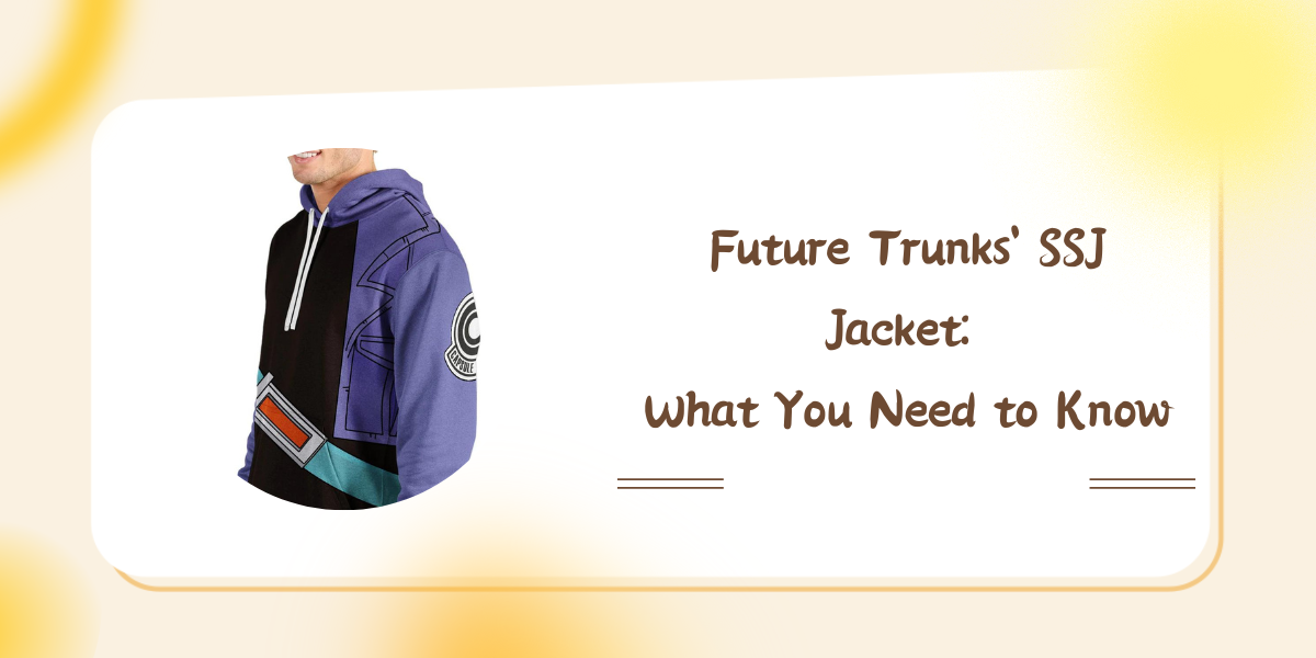 Future Trunks' SSJ Jacket: What You Need to Know - Trunks Jacket